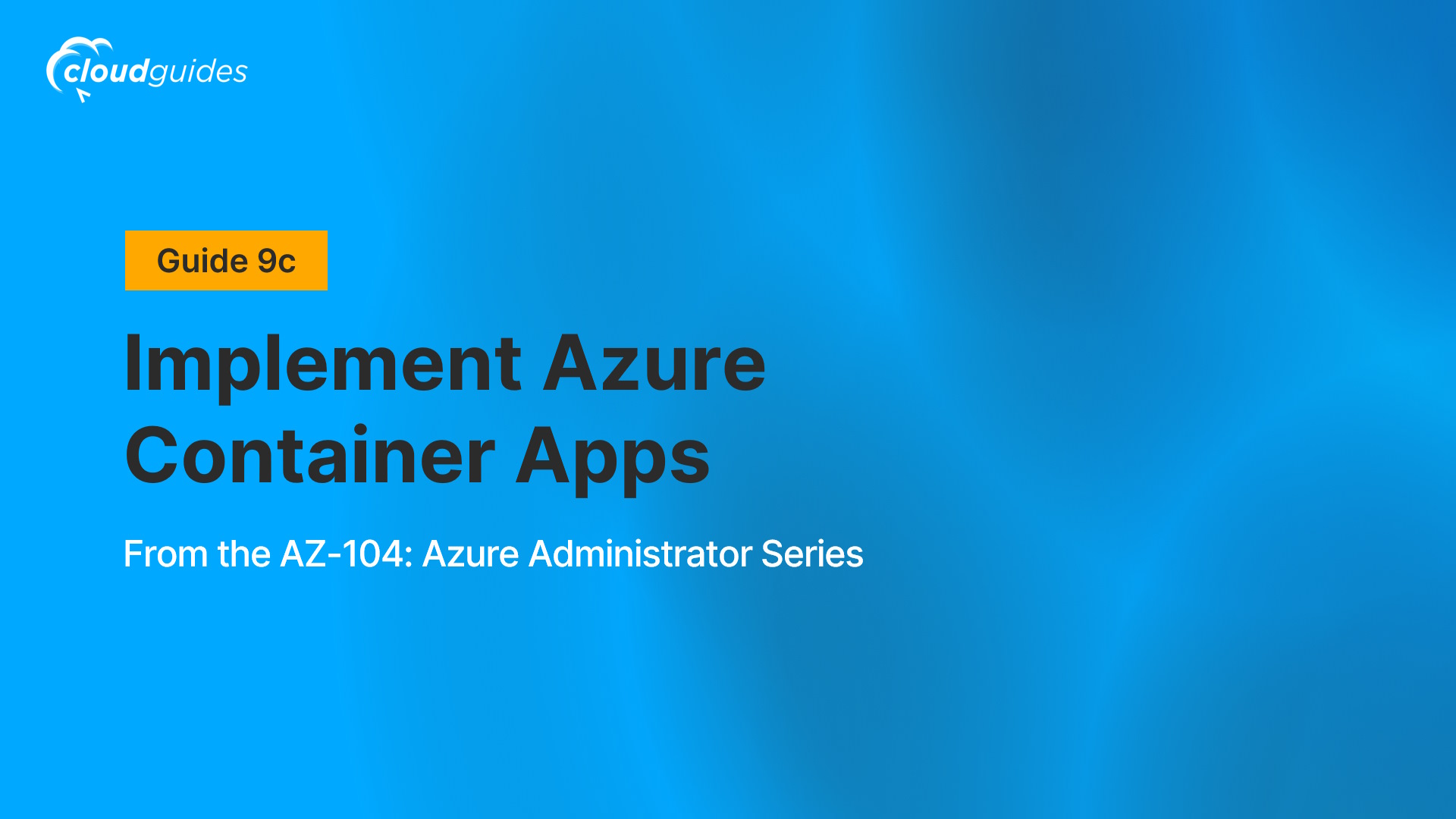 AZ-104: Implement Azure Container Apps - Interactive Guide AZ-104: Implement Azure Container Apps - Interactive Guide